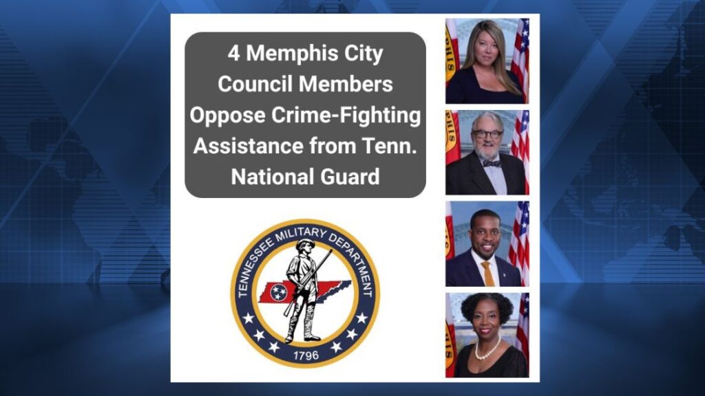 Memphis Council Members Push to Reject Guard Deployment to Memphis